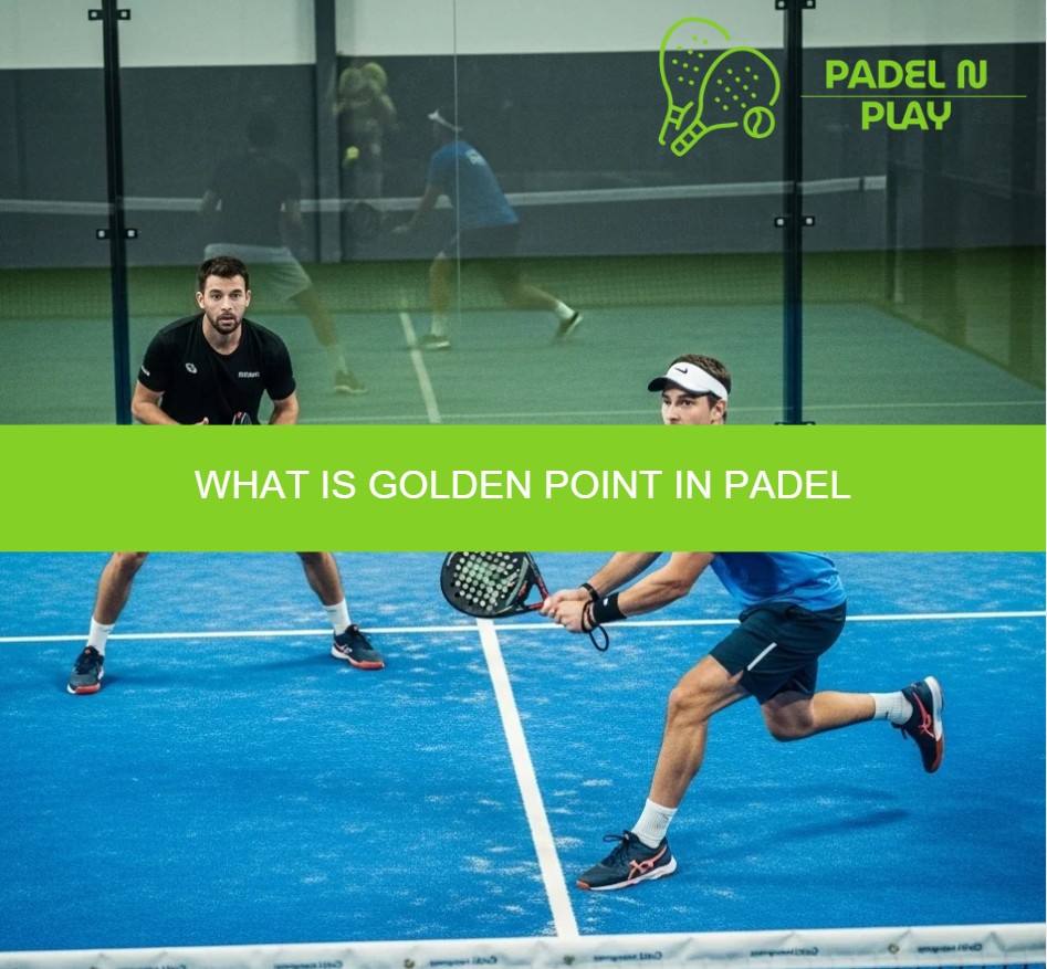 What is the golden point in padel? Rules explained - Padel N Play